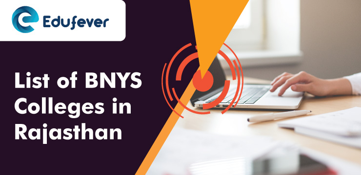 List of BNYS Colleges in Rajasthan 2022-23: Govt. & Private