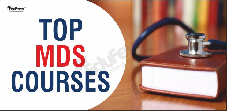 Top MDS Courses in India 2022-23: Admission, Cutoff, Fees, Useful Link