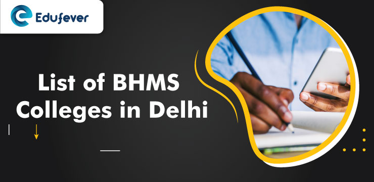 List of BHMS Colleges in Delhi 2022-23: Government & Private
