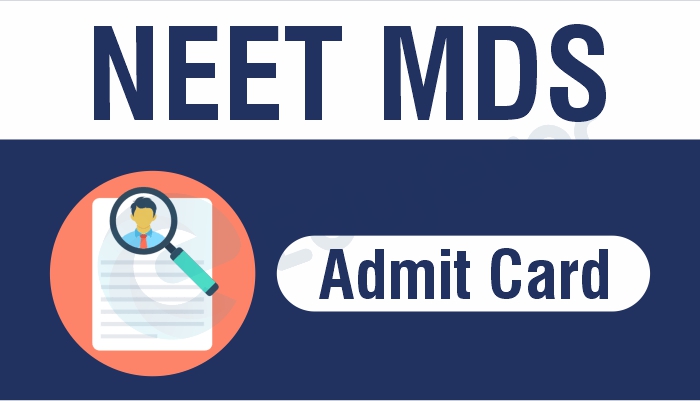NEET MDS 2022 Admit Card How To Download Hall Ticket Etc neet-mds-2022-admit-card-how-to-download-hall-ticket-etc