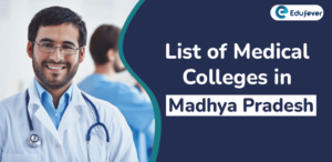 List of Govt & Private Medical Colleges in Madhya Pradesh