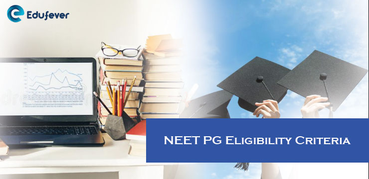 NEET PG Eligibility Criteria 2023: Age Limit, Qualification NEET PG Eligibility Criteria 2023: Age Limit, Qualification