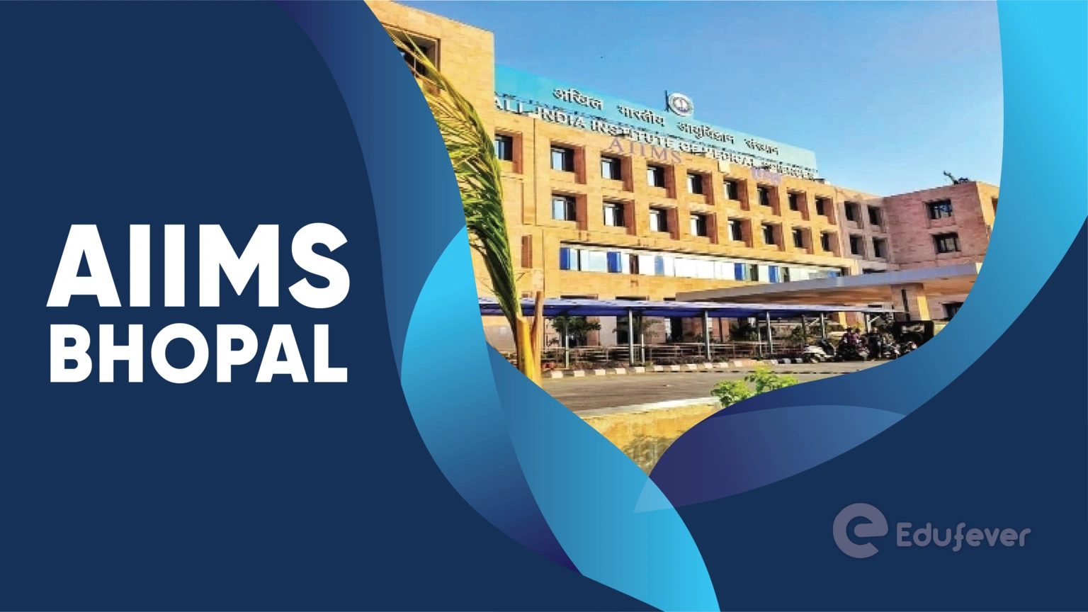 AIIMS Bhopal 2025-26: Cut off, Fees, Courses, Admission