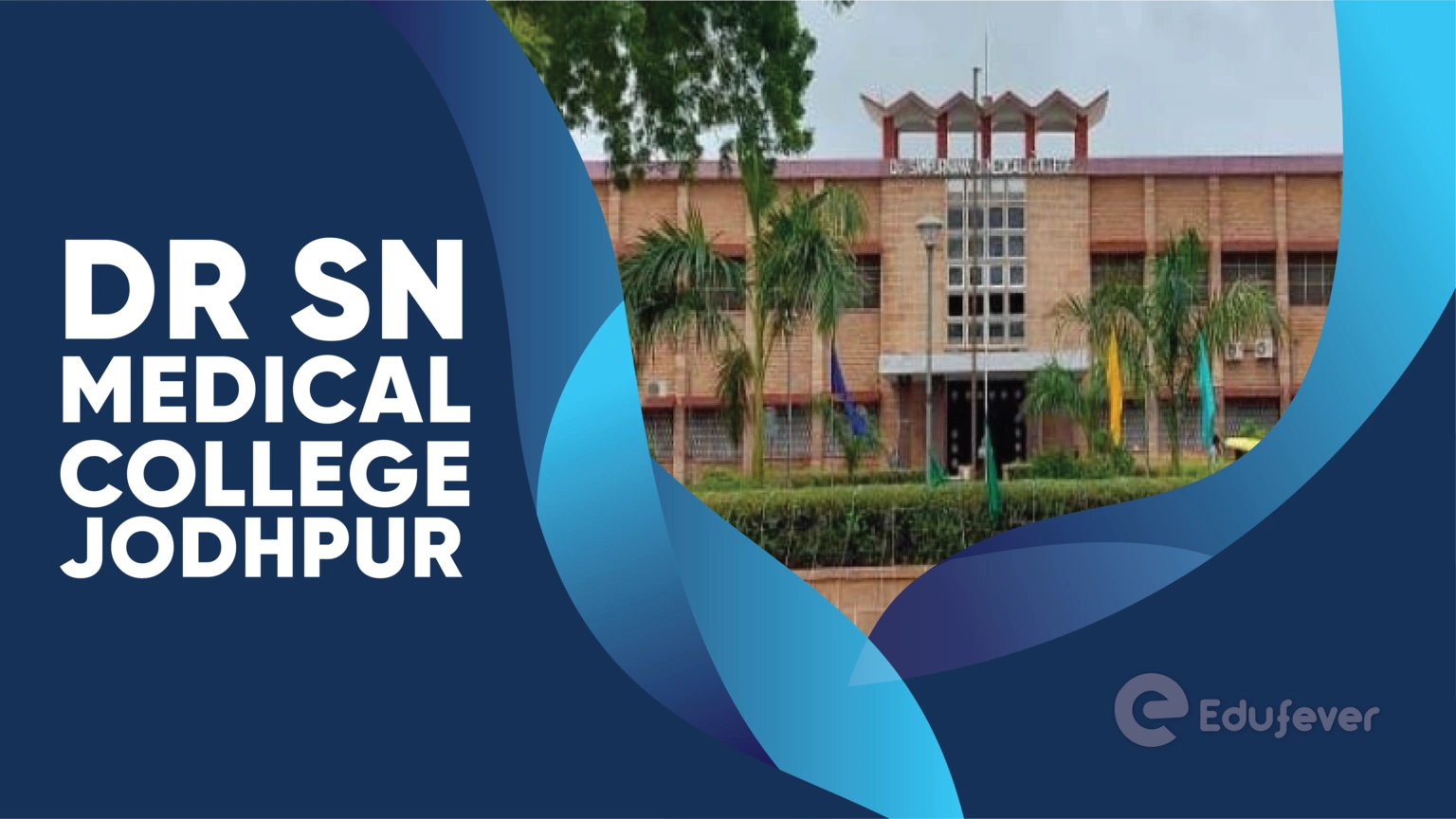 Dr SN Medical College Jodhpur 2025-26: Cutoff, Fees, Courses