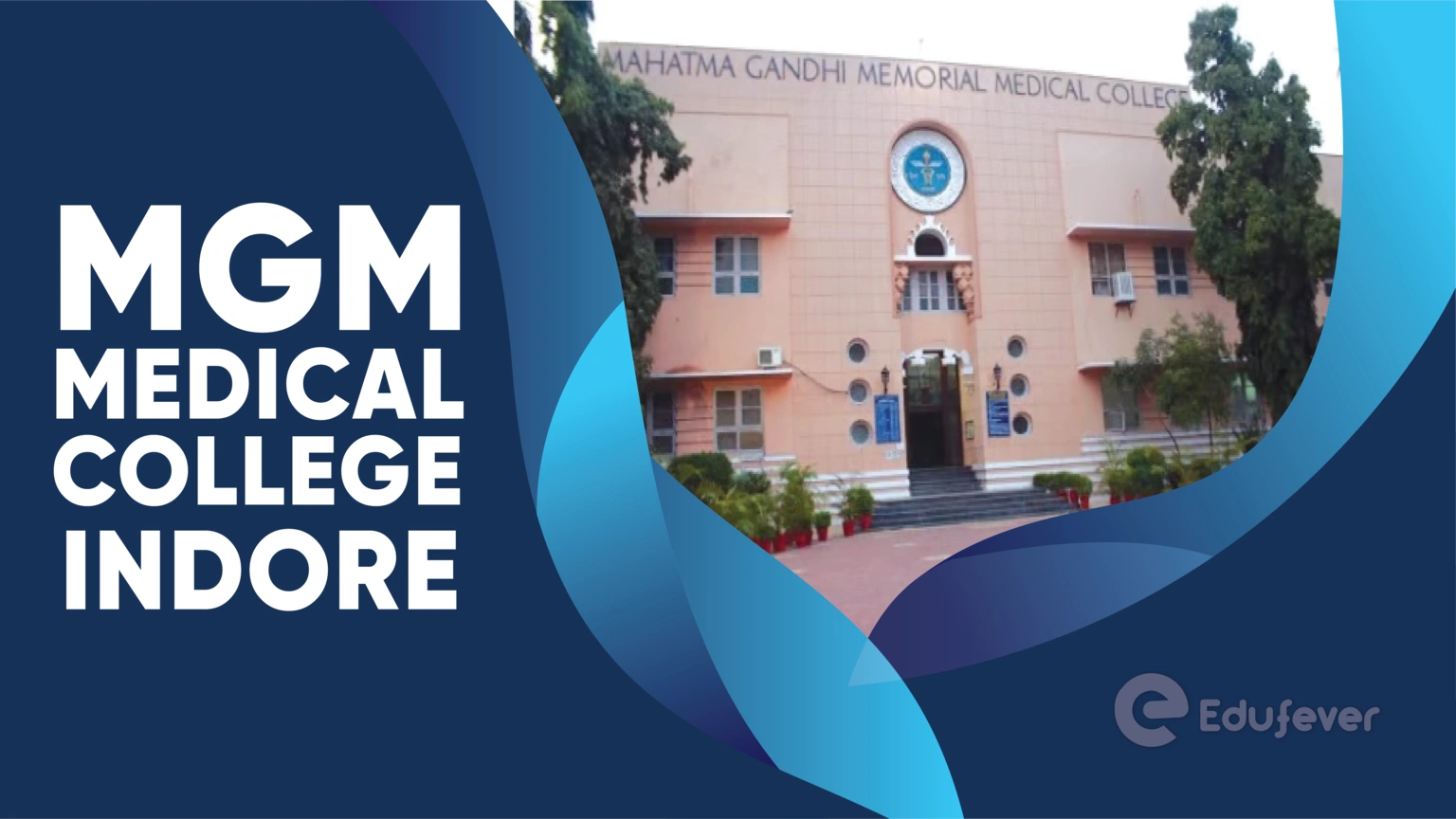 MGM Medical College Indore 2025-26: Cut off, Fees, Admission