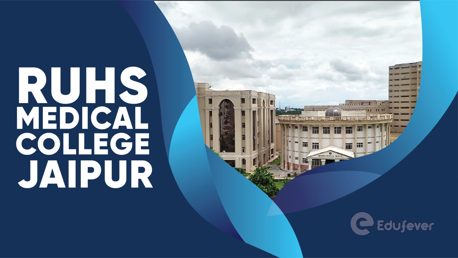 RUHS Medical College Jaipur 2025-26: Cut off, Fees, Courses