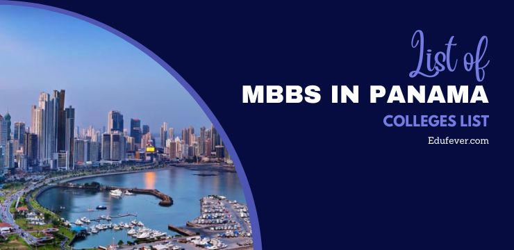 MBBS in Panama 2022-23: Admission, Fee, List of MBBS Colleges