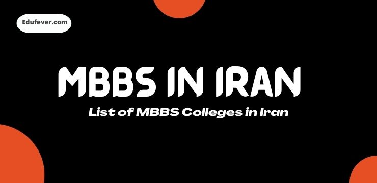 MBBS in Iran 2022-23: Admission, Fees, List of MBBS Colleges
