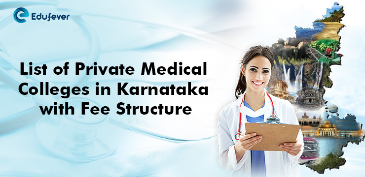 List of Private Medical Colleges in Karnataka with Fee Structure
