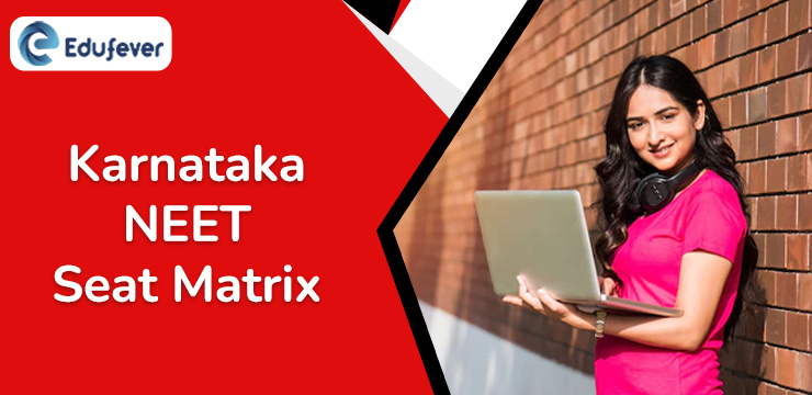 Karnataka NEET Seat Matrix 2022: Quota-Wise Seats (Out)