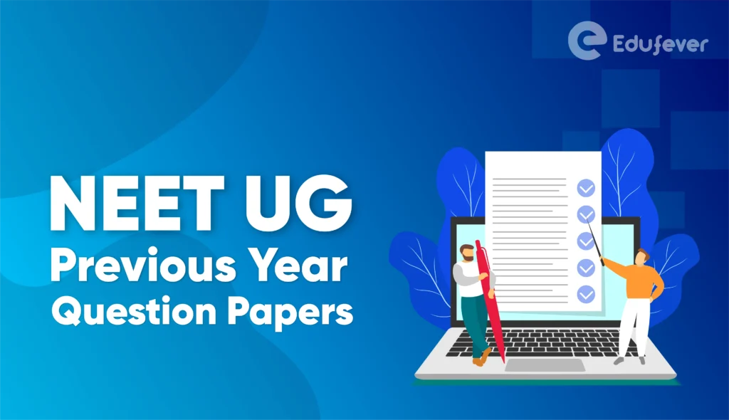 NEET UG Previous Year Question Papers: Download Paper 2023-2020
