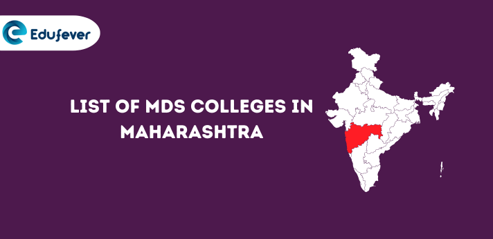 [Updated] List of MDS Colleges in Maharashtra 2024-25: Establishment, Intake & District