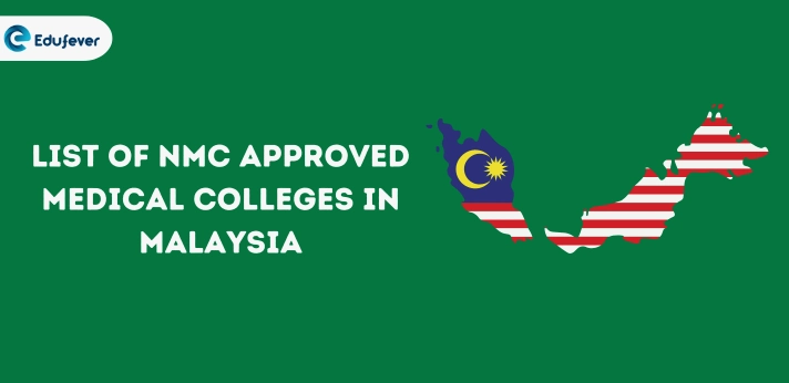 List of NMC Approved Medical Colleges in Malaysia 2024-25: Quick Facts, Fees, Ranking