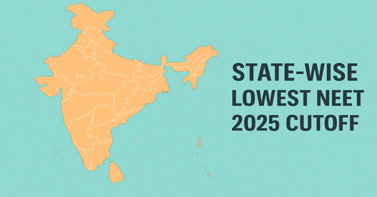 State‑Wise Lowest NEET 2025 Cutoff for MBBS Admission in India!